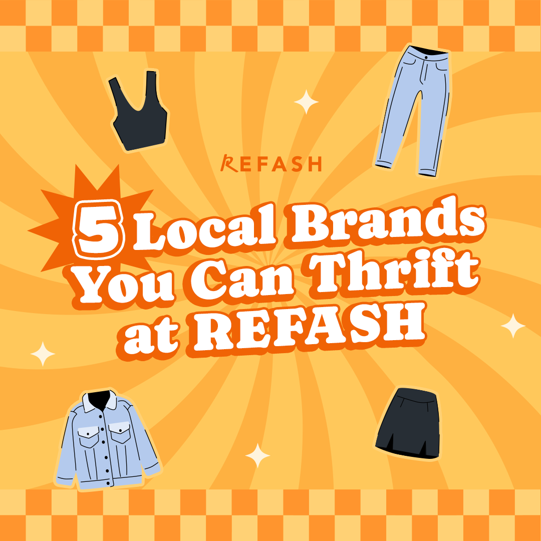 5 Local Brands You Can Thrift at REFASH